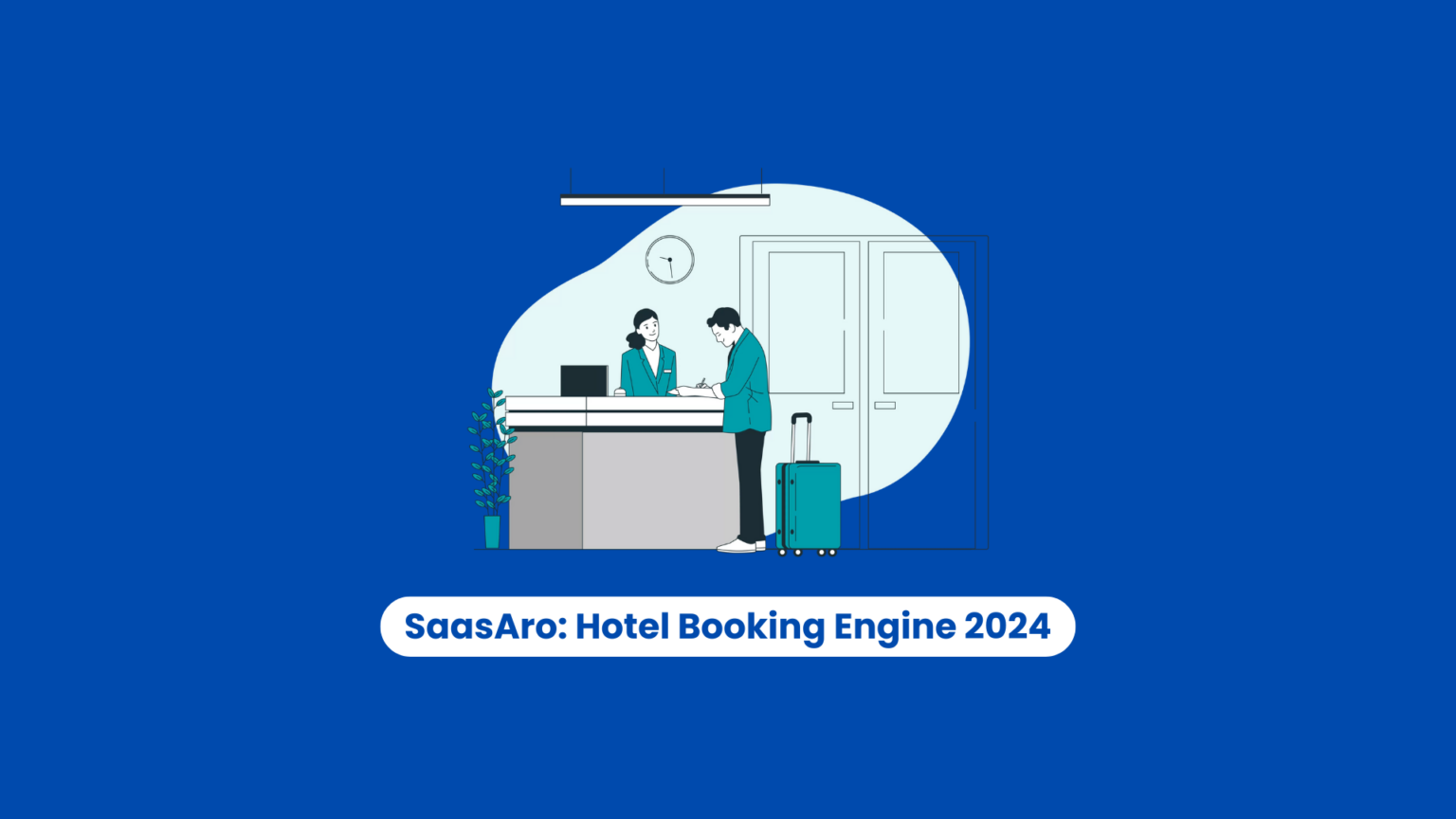 Hotel Booking Engine 2024: A Comprehensive Guide for Hotels - Saasaro